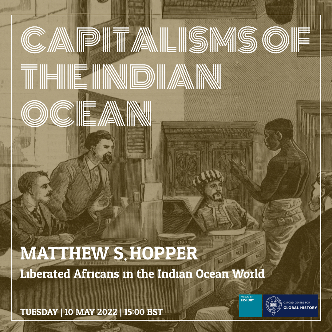 SEMINAR: Capitalism of the Indian Ocean - Matthew S Hopper | The Global ...